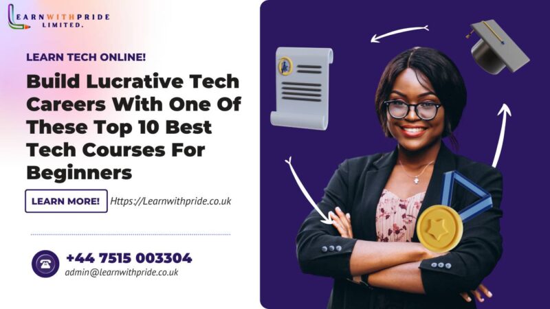 Top 10 Best Tech Courses For Beginners In 2025 - LearnWithPride